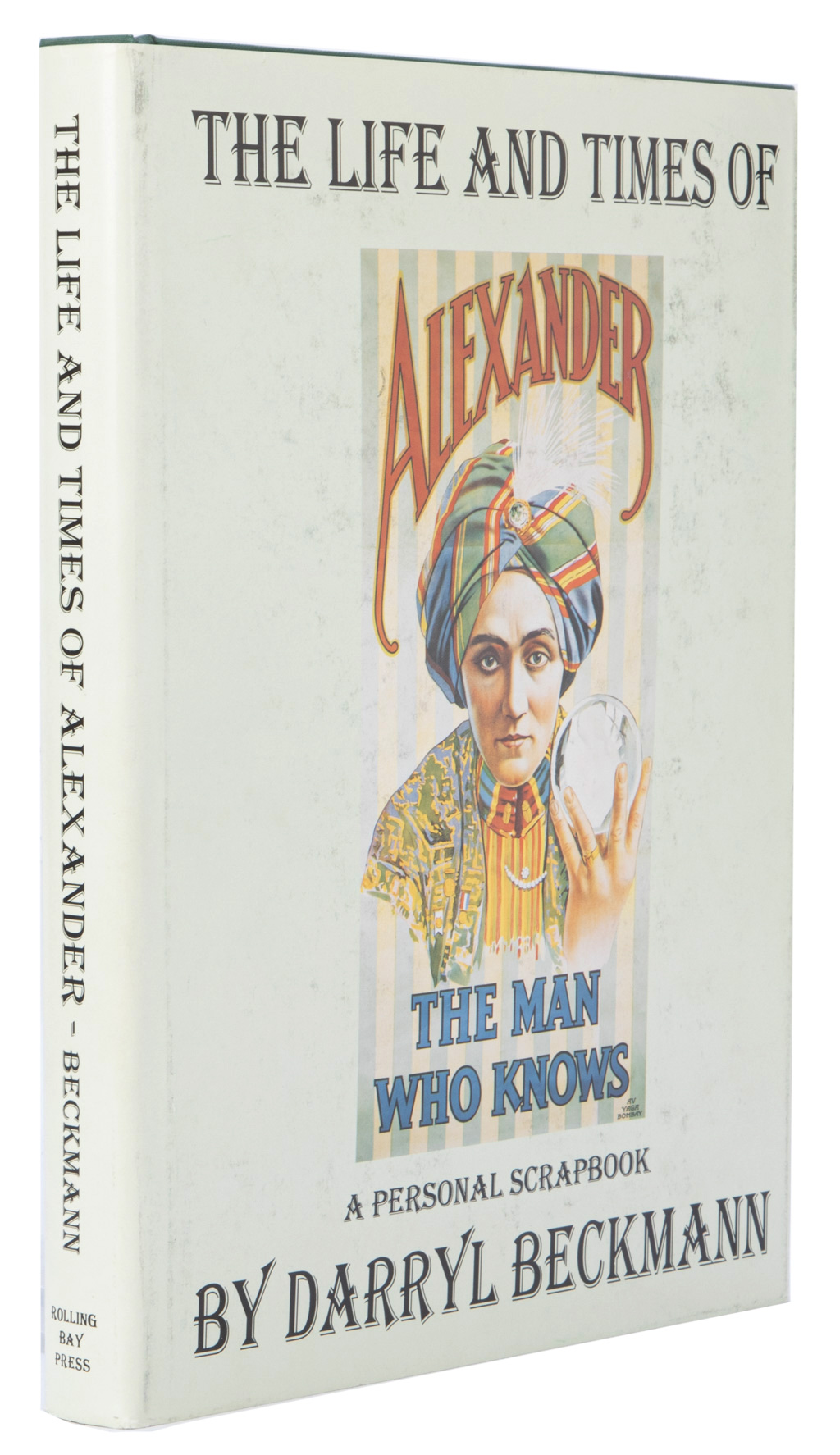 The Life and Times of Alexander, the Man Who Knows: A Personal ...