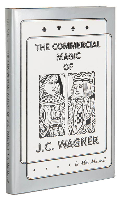 The Commercial Magic of J. C. Wagner (Inscribed and Signed) - Quicker ...