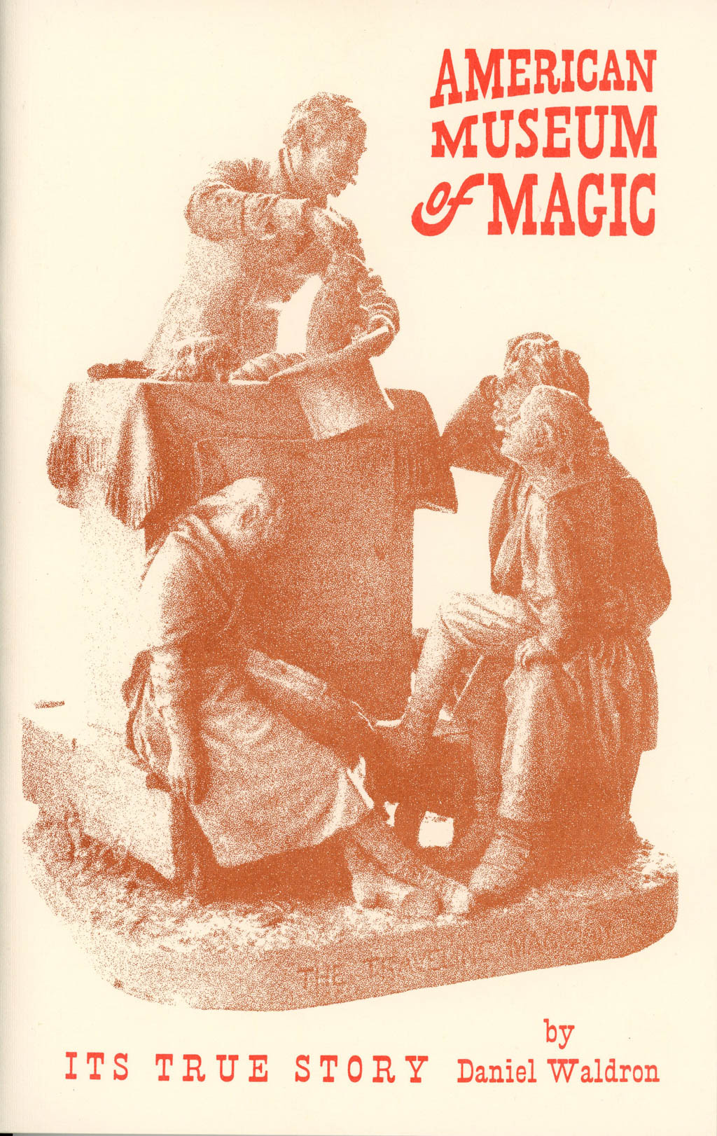 The True Story of the American Museum of Magic (Inscribed and Signed ...