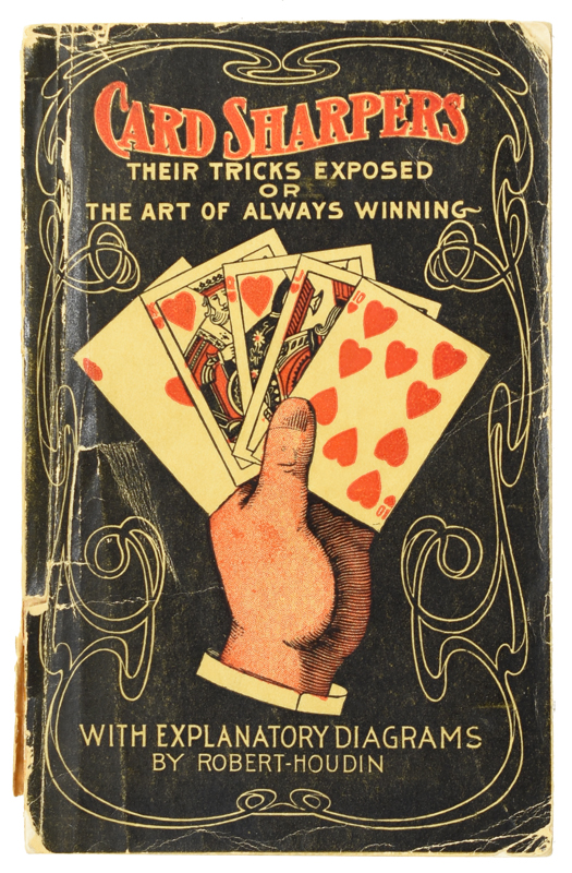 Card-Sharpers: Their Tricks Exposed, or the Art of Always Winning ...