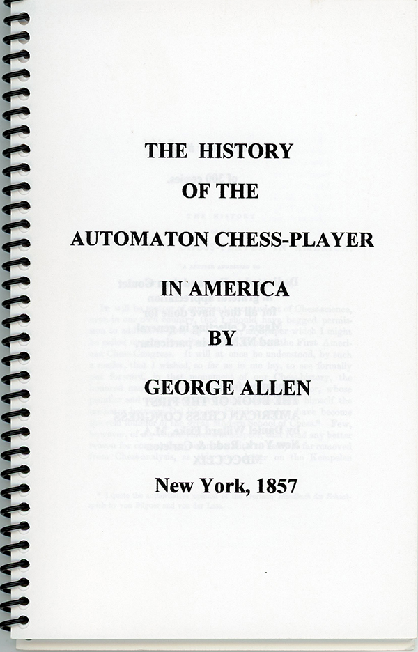 The History of the Automaton Chess-Player in America, New York 1857 ...