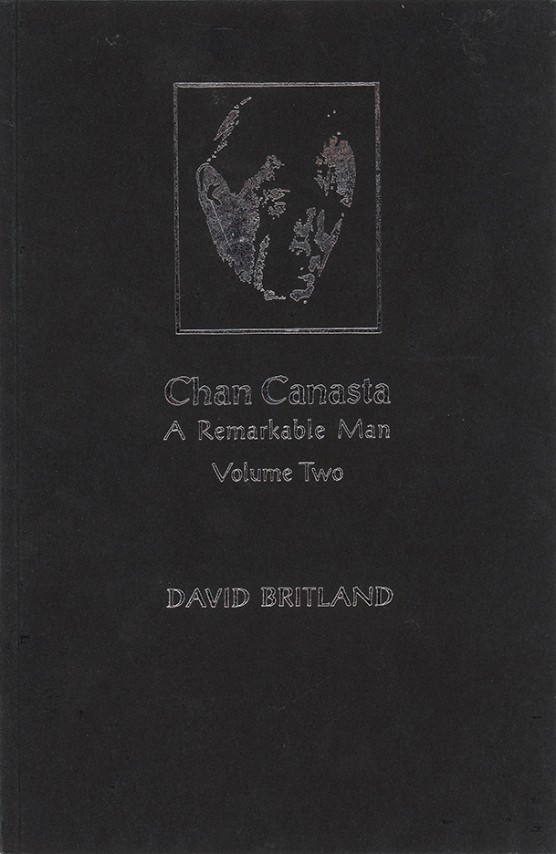 Chan Canasta, a Remarkable Man, Volume Two - Quicker than the Eye