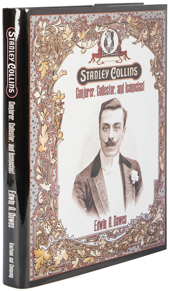 Stanley Collins: Conjurer, Collector, and Iconoclast (Inscribed and ...