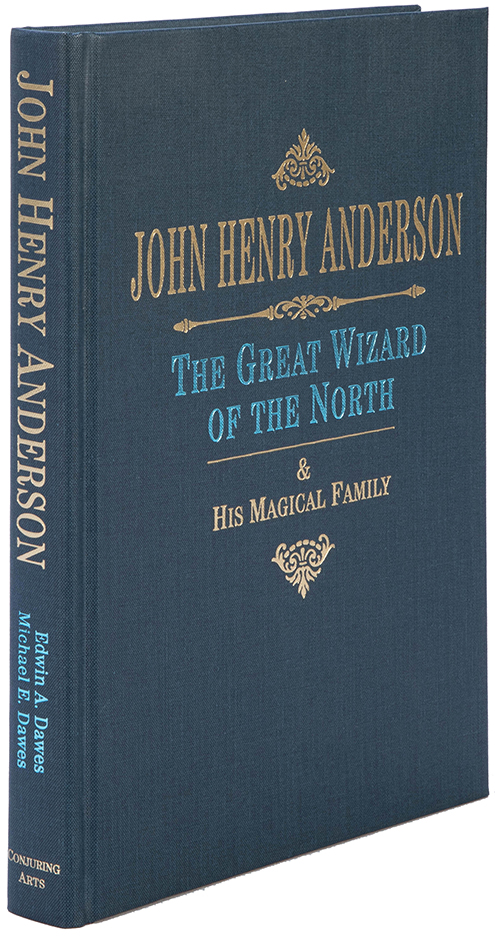 John Henry Anderson: The Great Wizard of the North and the Magical ...