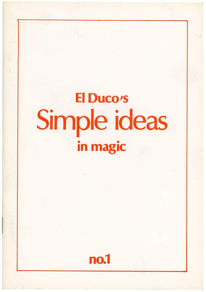 El Duco's Simple Ideas in Magic, No. 1 - Quicker than the Eye